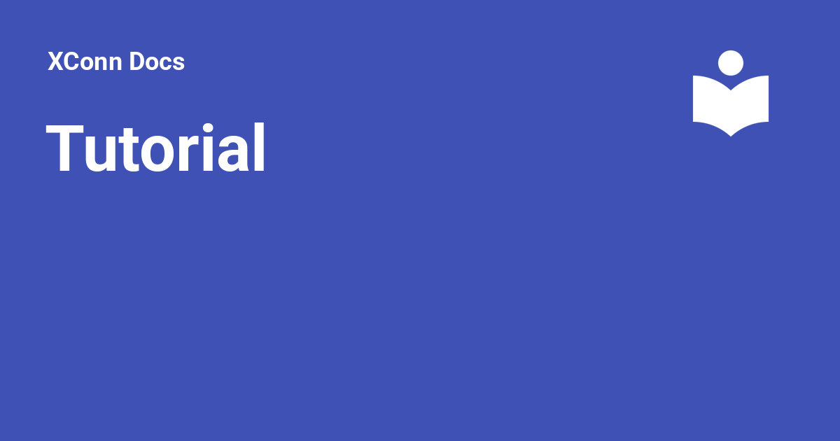 Tutorial - XConn Docs
